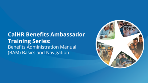 CalHR Benefits Ambassador Training - CalHR Benefits Website
